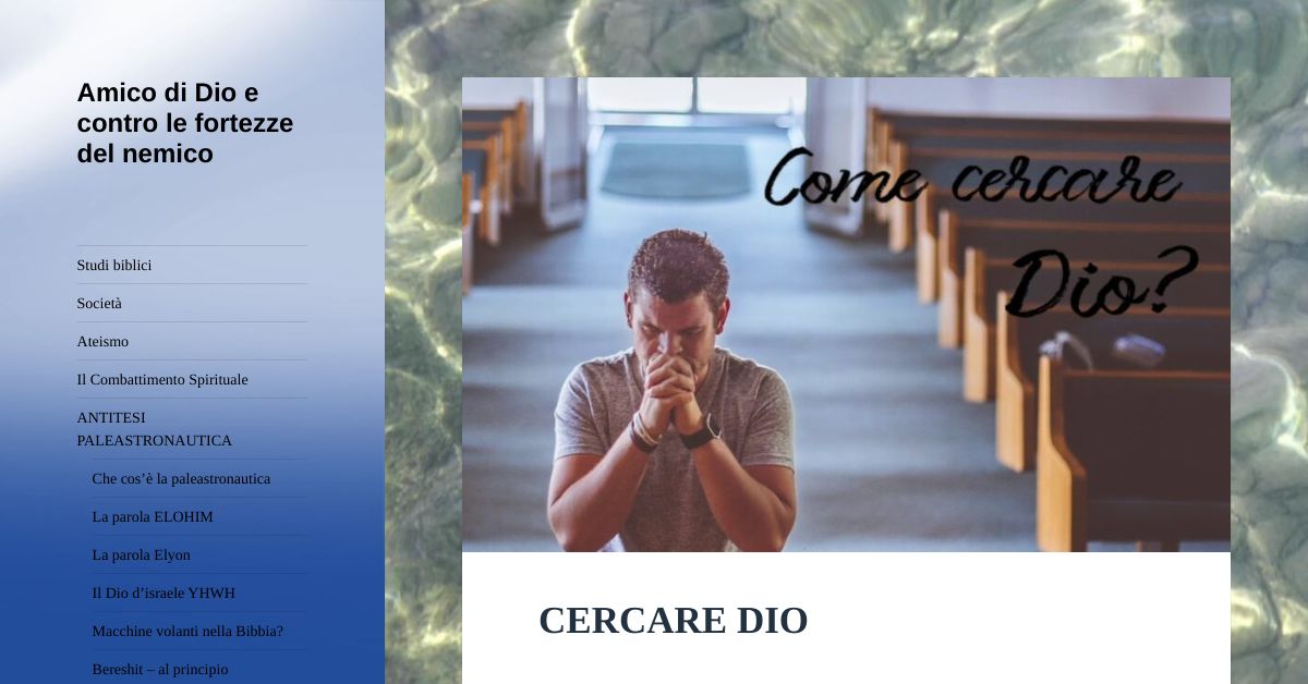 CERCARE DIO – Amico di Dio e contro le fortezze del nemico